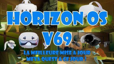 Horizon OS v69, la mise à jour META QUEST qui apporte du lourd de chez ...